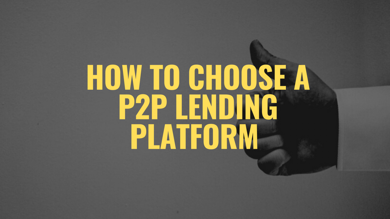 How to choose a p2p lending platform? - The Home Bankers' Club